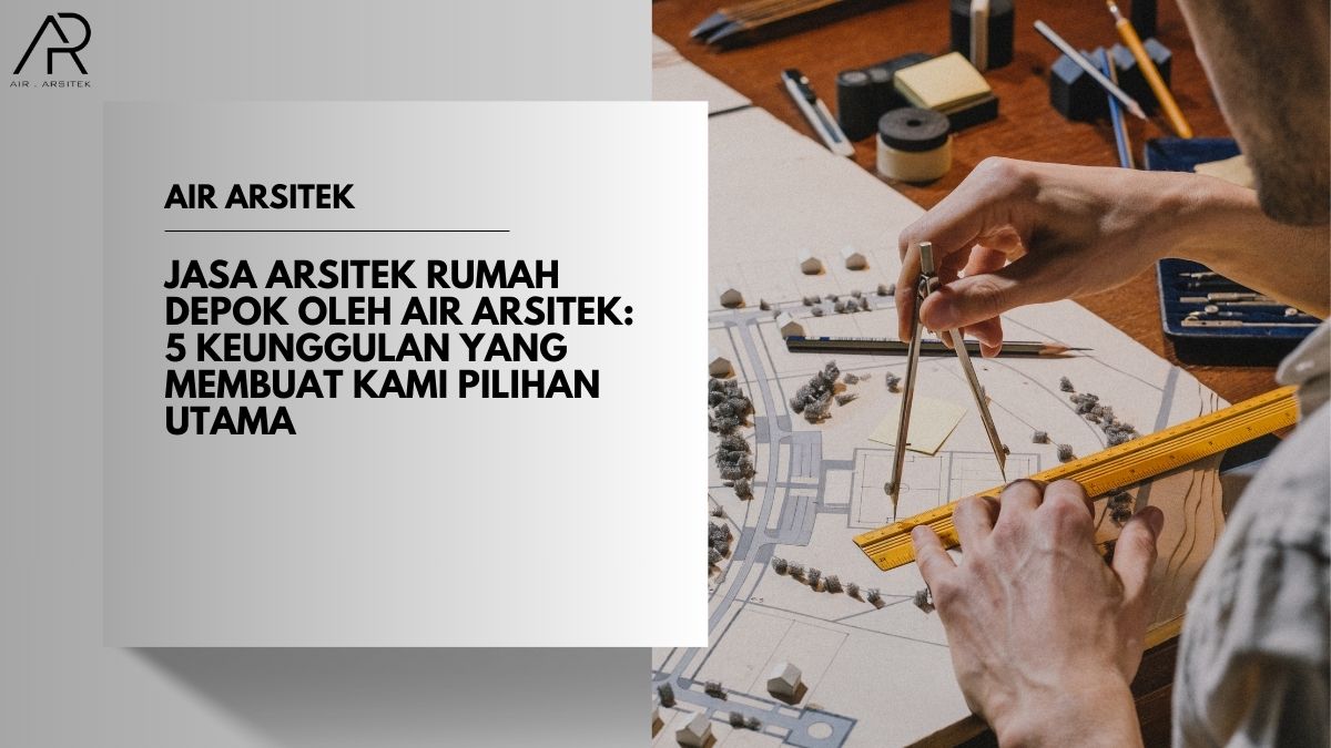 Jasa Arsitek Rumah Depok Oleh Air Arsitek Air Arsitek