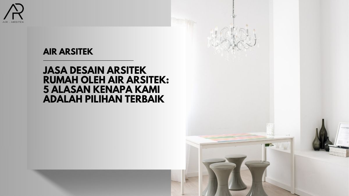 Jasa Desain Arsitek Rumah oleh Air Arsitek - Air Arsitek