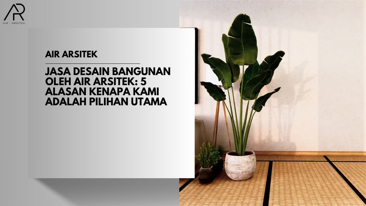 Jasa Desain Bangunan Oleh Air Arsitek Air Arsitek