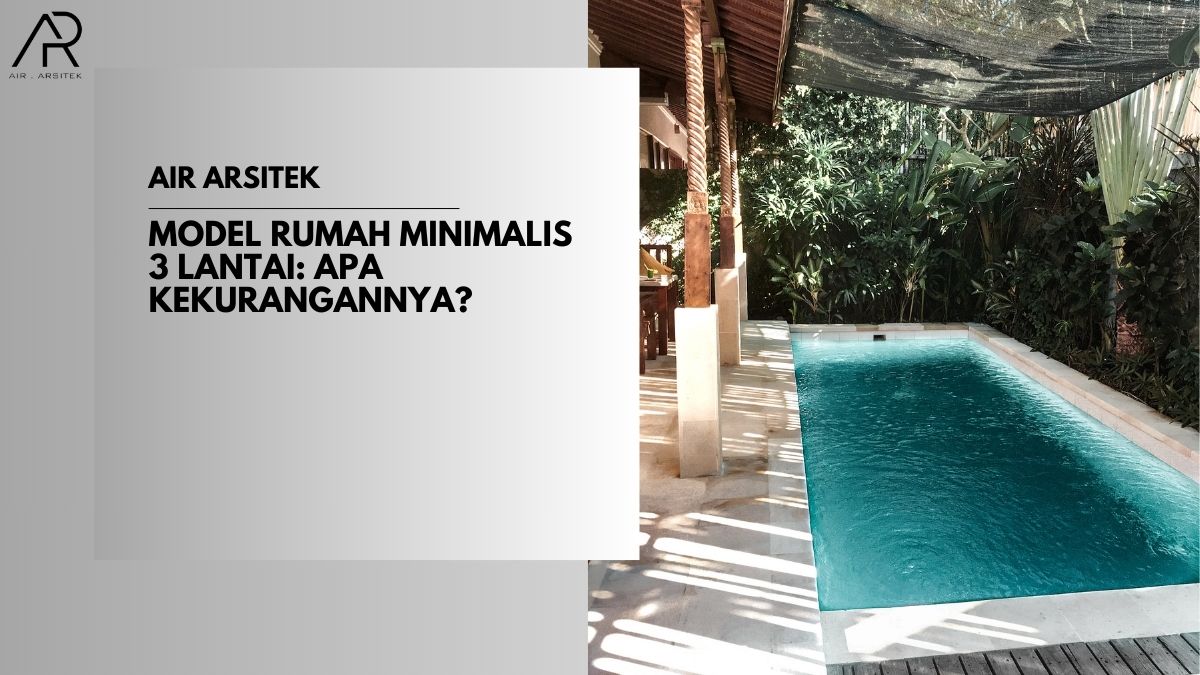 Model Rumah Minimalis 3 Lantai: Apa Kekurangannya? - Air Arsitek